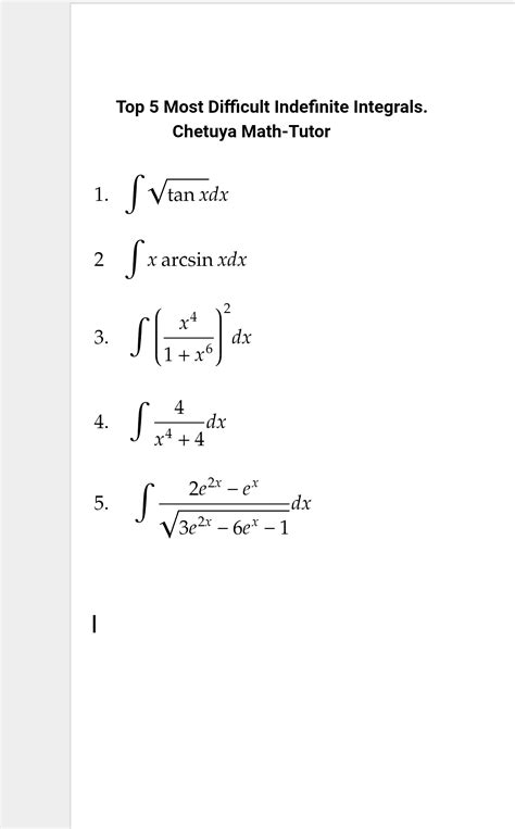 Most Difficult Indefinite Integrals I Did Put Up This List After