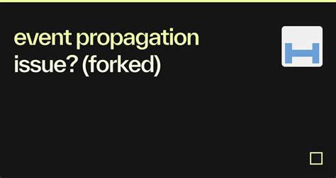 Event Propagation Issue Forked Codesandbox