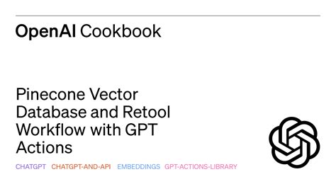 pinecone vector database and retool workflow with gpt actions openai