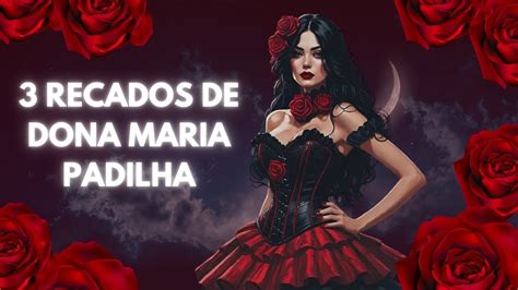 3 Recado S De Dona Maria Padilha Youtube