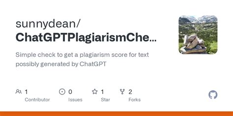 Github Sunnydean Chatgptplagiarismchecker Simple Check To Get A Plagiarism Score For Text