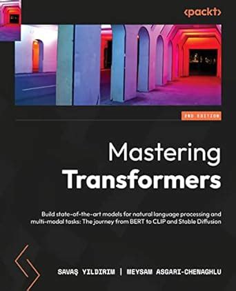 Amazon.com: Mastering Transformers: Build state-of-the-art models for natural language ...