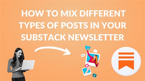 How To Mix Different Types Of Posts In Your Substack Newsletter