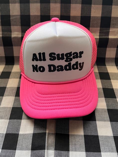 All Sugar No Daddy Funny Foam Front Trucker Hat Trucker Hat Funny