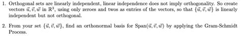 Solved 1 Orthogonal Sets Are Linearly Independent Linear Chegg Com