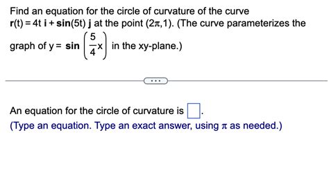 Solved Find An Equation For The Circle Of Curvature Of The