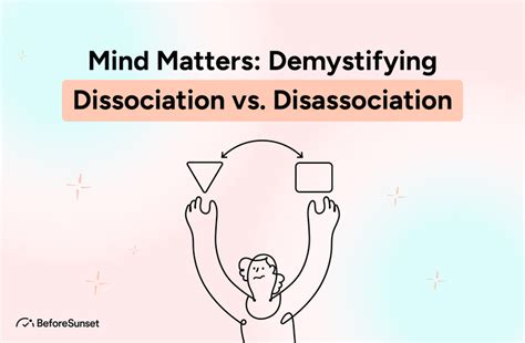 Clarifying Dissociation Vs Disassociation