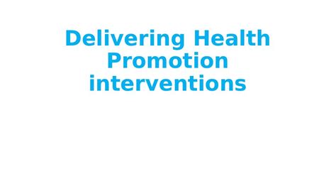 Delivering Health Promotion Interventions Desklib