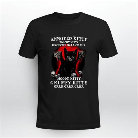 Annoyed Kitty Touchy Kitty Grouchy Ball Of Fur Moody Shirt Lesgusa