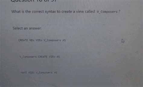 What Is The Correct Syntax To Create A View Called Vcomposers Select A