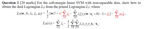 Solved Question Marks For The Soft Margin Linear SVM Chegg