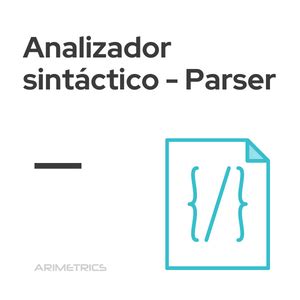 Qué es un analizador sintáctico o parser Definición significado y