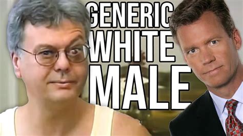 The Generic White Male Predator Youtube