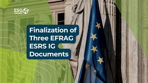 Finalization Of Three Efrag Esrs Ig Documents Esg Assured