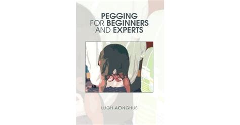Pegging For Beginners And Experts Paperback 2010 • Price