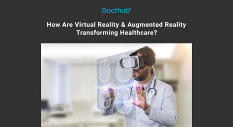How Are Virtual Reality And Augmented Reality Transforming Healthcare