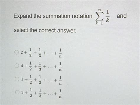 Expand The Summation Notation K 1n 1k And StudyX