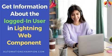 Get Information About The Logged In User In Lightning Web Component Automation Champion