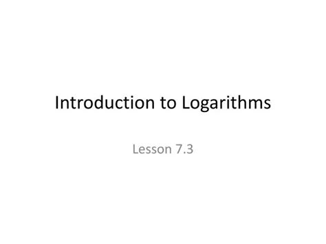 PPT - Introduction to Logarithms PowerPoint Presentation, free download - ID:2705008