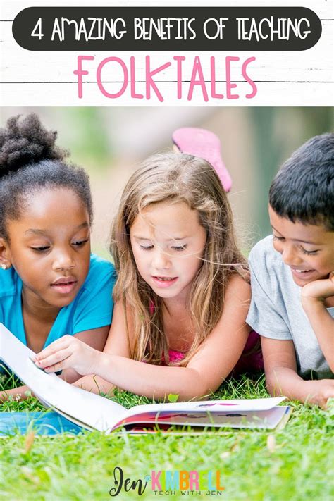 4 Amazing Benefits Of Teaching Folktales Jen Kimbrell Tech With Jen