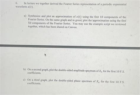 Solved In Lecture We Together Derived The Fourier Se