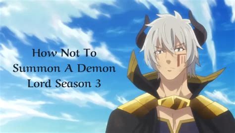 How Not To Summon A Demon Lord Season 3 All We Know