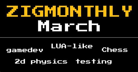 zig monthly march 2022 io uring physics chess gamedev and scripting