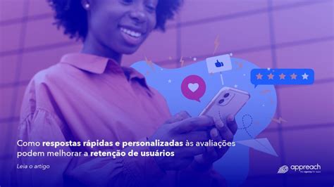 📲 Melhore A Retenção Do Seu App Com Respostas Rápidas E Personalizadas