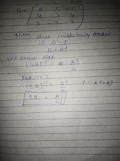 1 A Is An Involutary Matrix Given Byn A Left Begin Array C C C