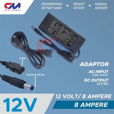 Jual Adaptor 12v 8a Dc Jakarta Barat CCTV MURAH Tokopedia