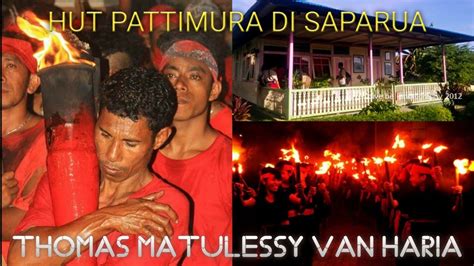 HUT Pattimura Ke 202 Tahun 2019 Di Negeri Haria Pulau Saparua YouTube
