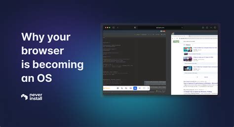 Why Your Browser Is Becoming An Os