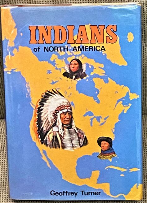 Indians of North America by Geoffrey Turner: (1979) | My Book Heaven