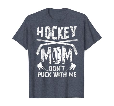 Hockey Mom Dont Puck With Me Ice Hockey Player Moms Ts T Shirt