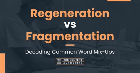 Regeneration Vs Fragmentation Decoding Common Word Mix Ups