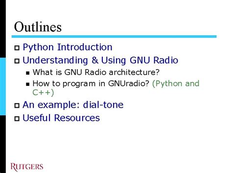 GNUradio Python Programming KC Huang Outlines Python Introduction