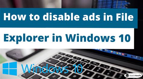 How To Disable Ads In File Explorer In Windows 10 Stackhowto