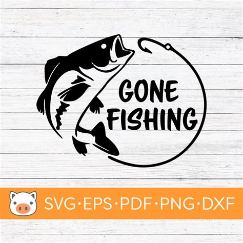 Gone Fishing Svg Digital Download File Hunting Svg Vector Cut File