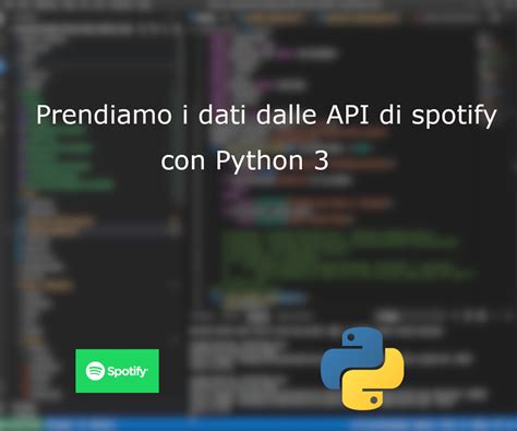 Estraiamo I Dati Da Spotify Con Python Giacomo Lorenzo Programming Blog
