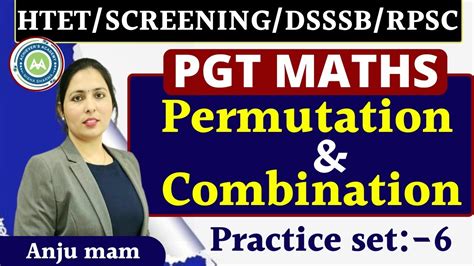 PGT Maths Permutation And Combination Practice Set 6 By Anju