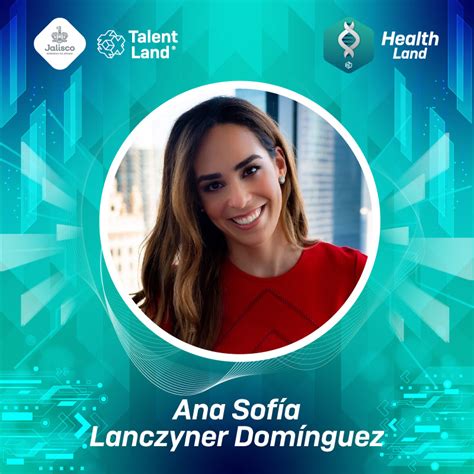 Ana Sofía Lanczyner Domínguez Speakers Jalisco Talent Land 2024