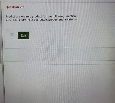 Solved Question 29 Predict The Organic Product For The Chegg