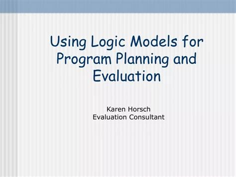 Ppt Using Logic Models For Program Planning And Evaluation Powerpoint