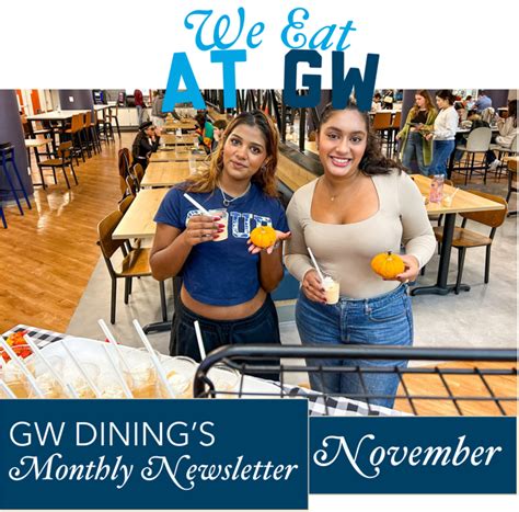 We Eat At Gw Gw Dining November 2024 Newsletter Gw Dining The