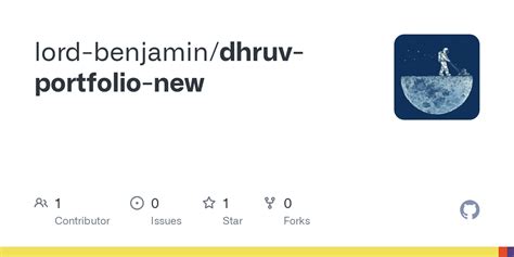 GitHub Lord Benjamin Dhruv Portfolio New