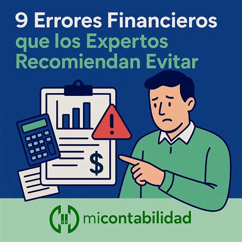 9 Errores Financieros Que Los Expertos Recomiendan Evitar