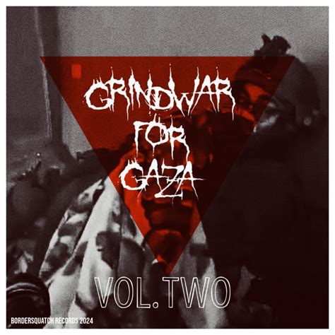 Grindwar For Gaza Vol Two Bordersquatch Records