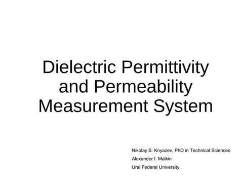 Dielectric Permittivity And Permeability Measurement System Ppt
