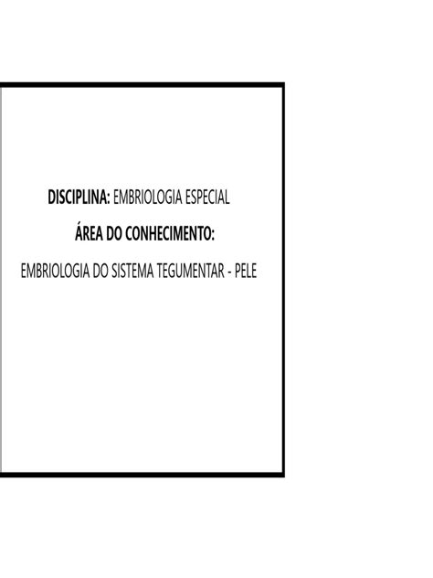 Slides Da Aula Embriologia Da Pele Pdf Epiderme Anatomia