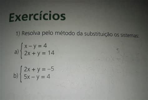 Aplicando O Método Da Substituição Resolva Os Seguintes Sistemas